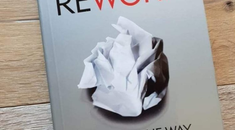 TOP 12 LESSON LEARNED FROM BOOK - REWORK - Let's Share What We Know